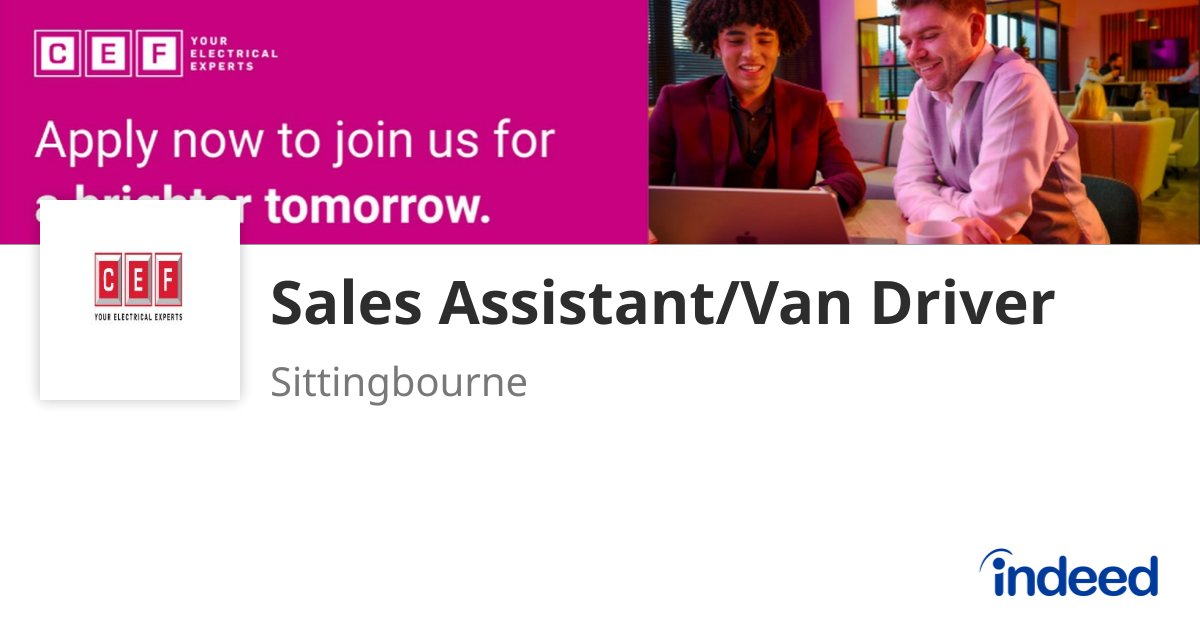 Sales Assistant/Van Driver - Sittingbourne ME10 2PD - Indeed.com