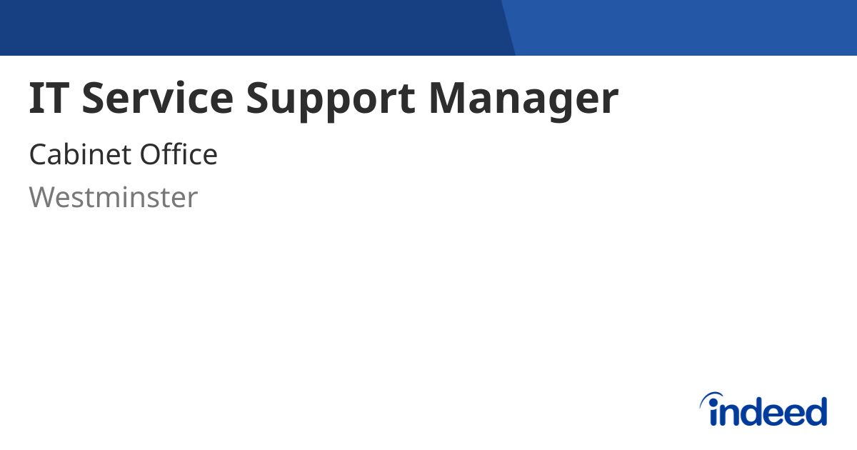 IT Service Support Manager - Westminster SW1A 2AA - Indeed.com