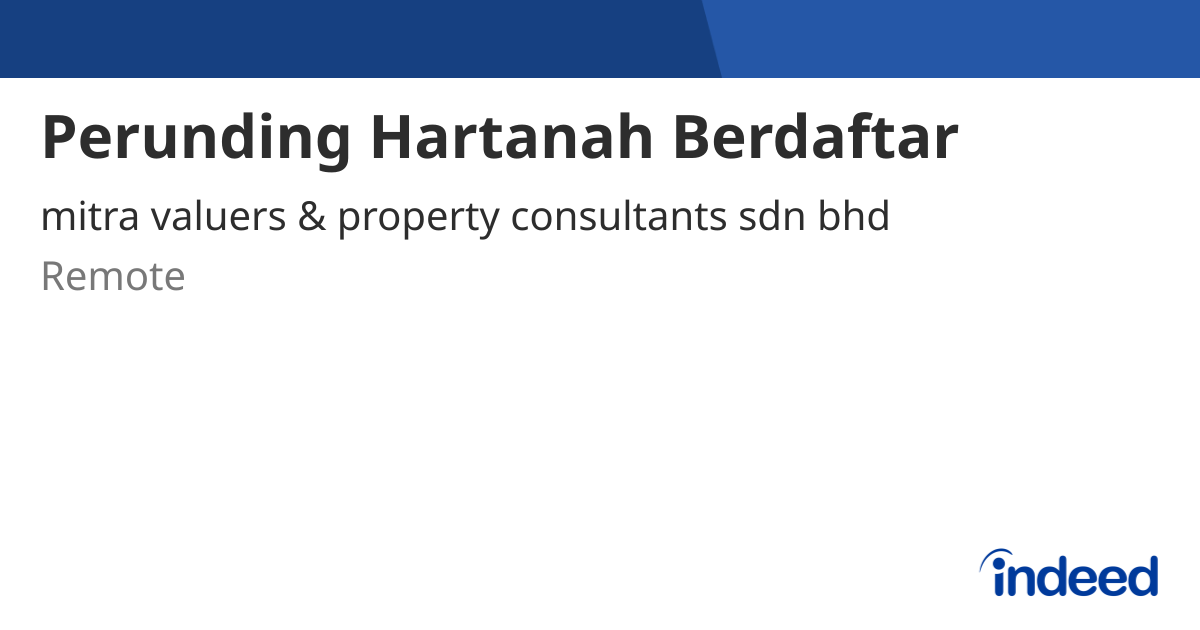 Perunding Hartanah Berdaftar - Remote - Indeed.com
