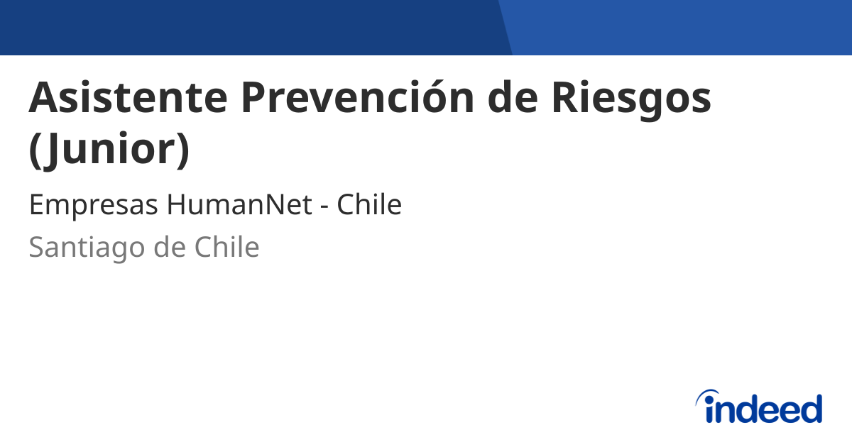 Asistente Prevención de Riesgos (Junior) - Santiago de Chile, Región ...
