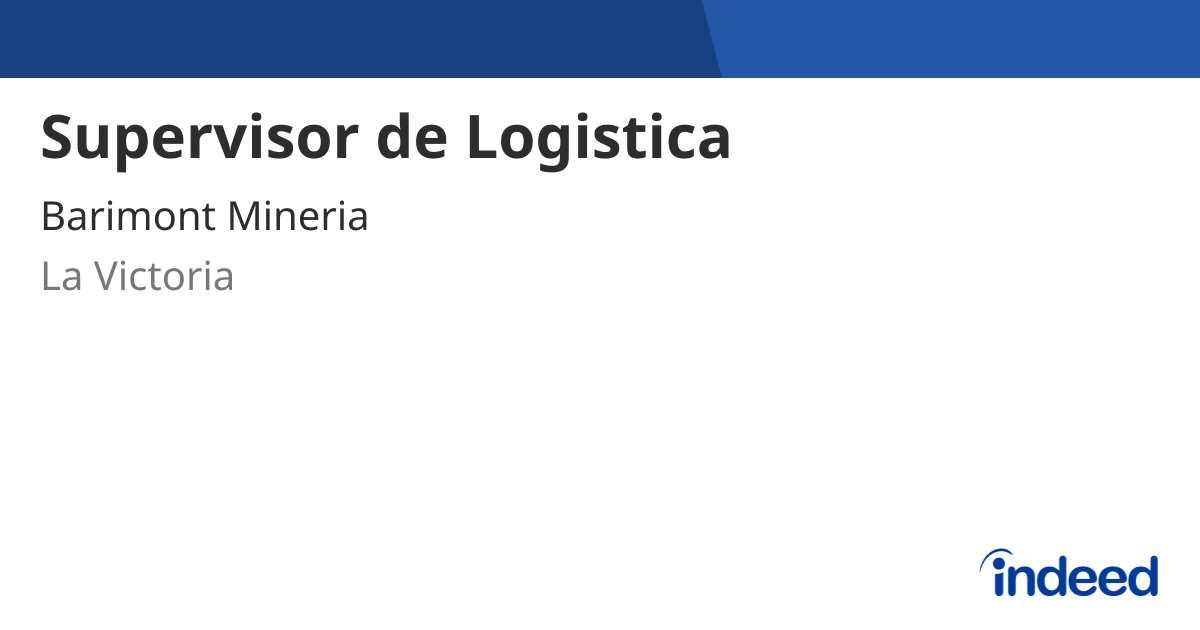 Supervisor de Logistica - La Victoria, Son. - Indeed.com