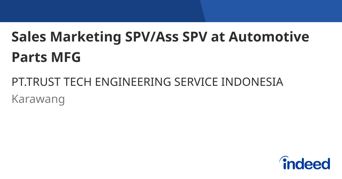 Sales Marketing SPV/Ass SPV at Automotive Parts MFG - Karawang - Indeed.com