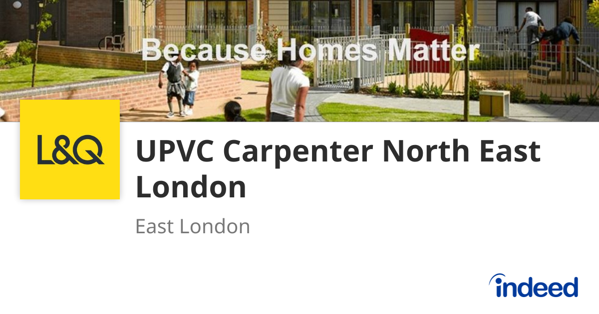 UPVC Carpenter North East London - East London - Indeed.com