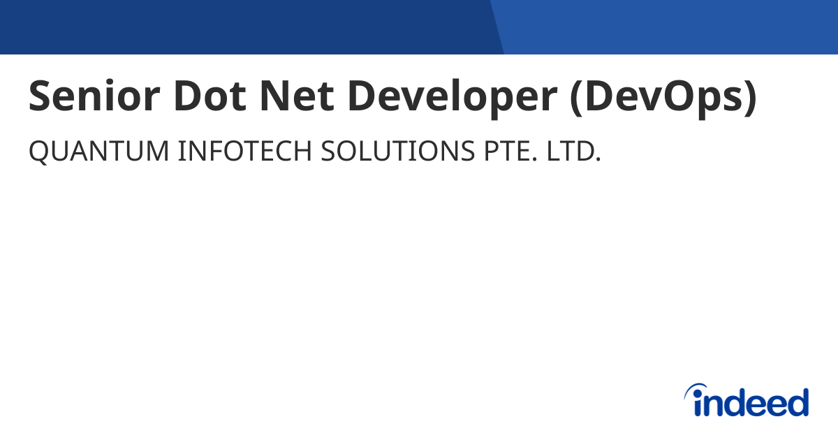 Senior Dot Net Developer (DevOps) - Singapore - Indeed.com