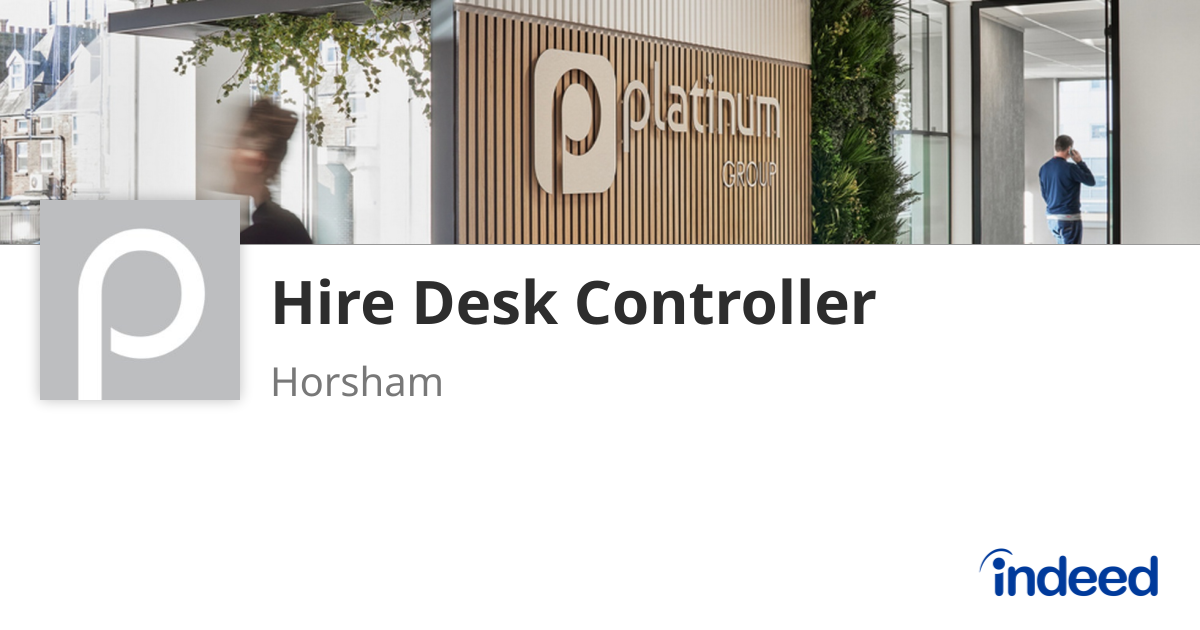 Hire Desk Controller - Horsham RH13 5BA - Indeed.com
