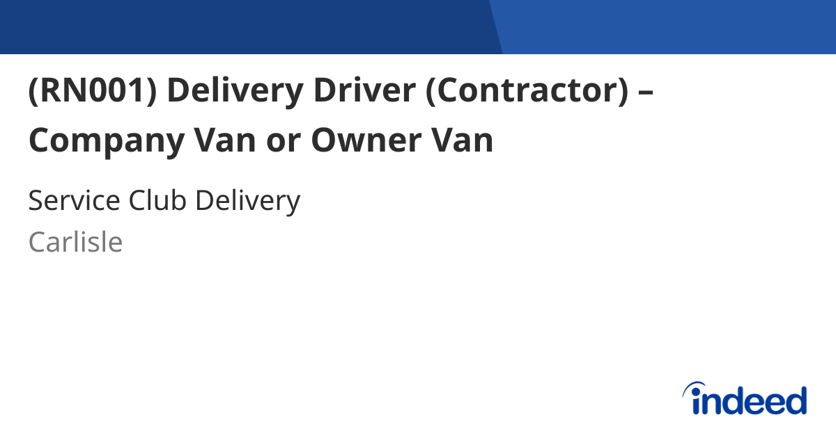 (RN001) Delivery Driver (Contractor) – Company Van or Owner Van ...