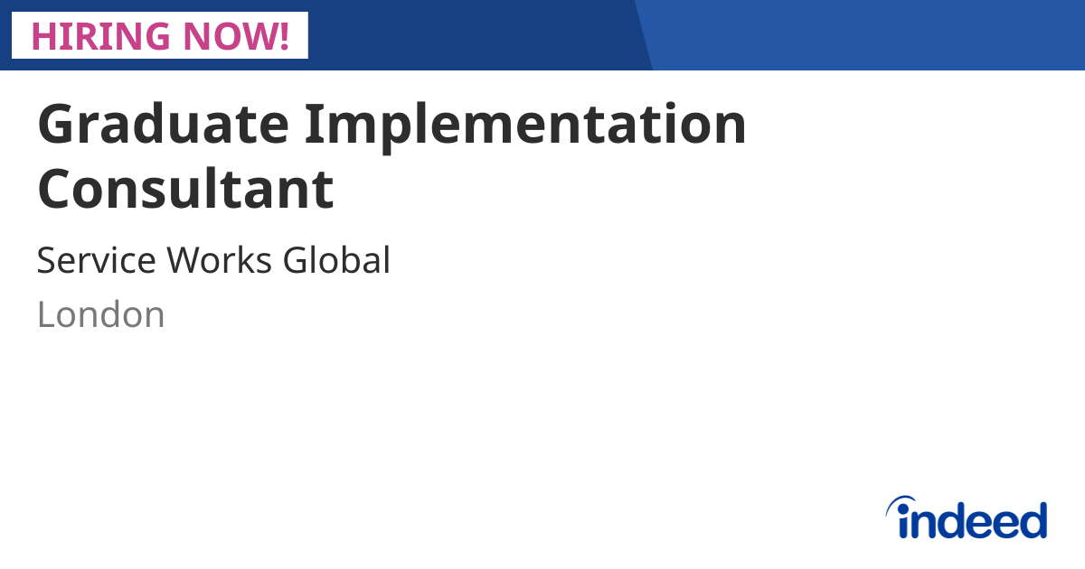 Graduate Implementation Consultant - London SW15 2JN - Indeed.com