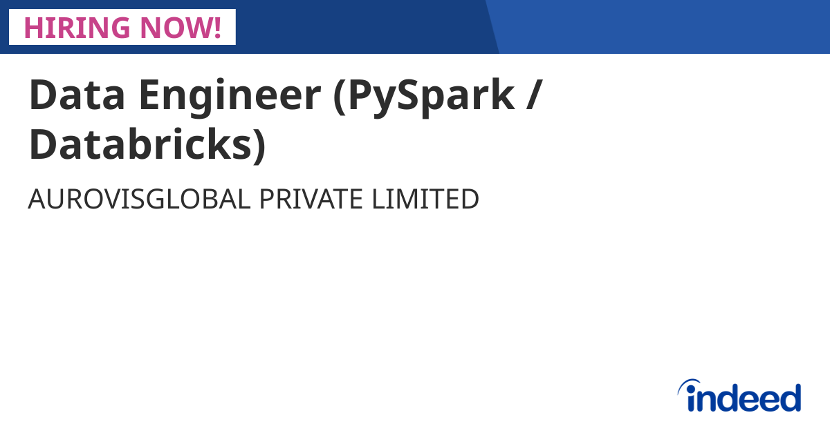 Data Engineer (PySpark / Databricks) - Bengaluru, Karnataka - Indeed.com