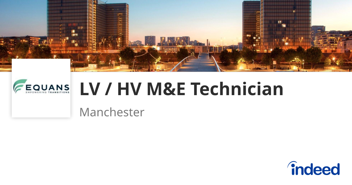 LV / HV M&E Technician - Manchester - Indeed.com