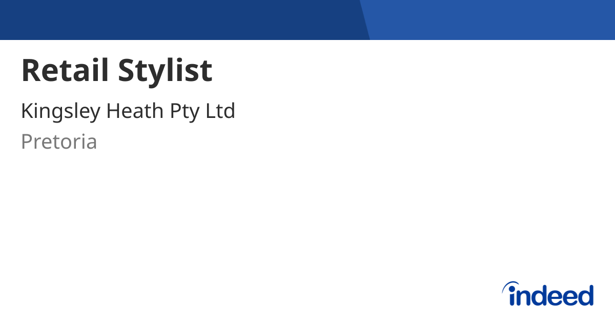 Retail Stylist - Pretoria, Gauteng - Indeed.com