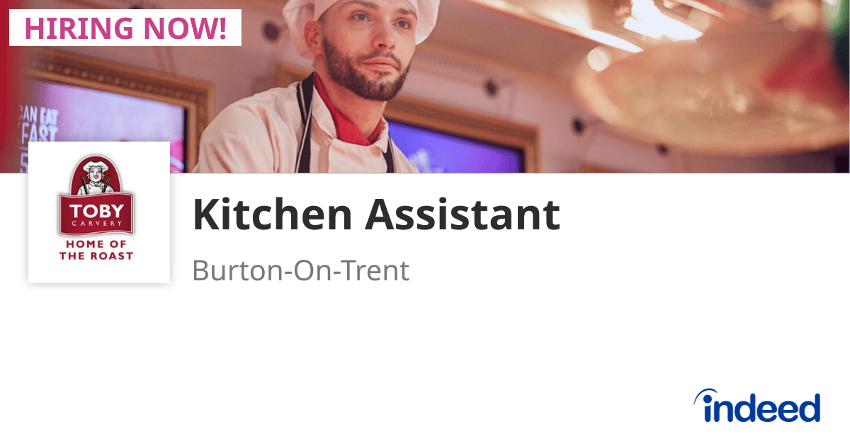 Kitchen Assistant - Burton-On-Trent - Indeed.com