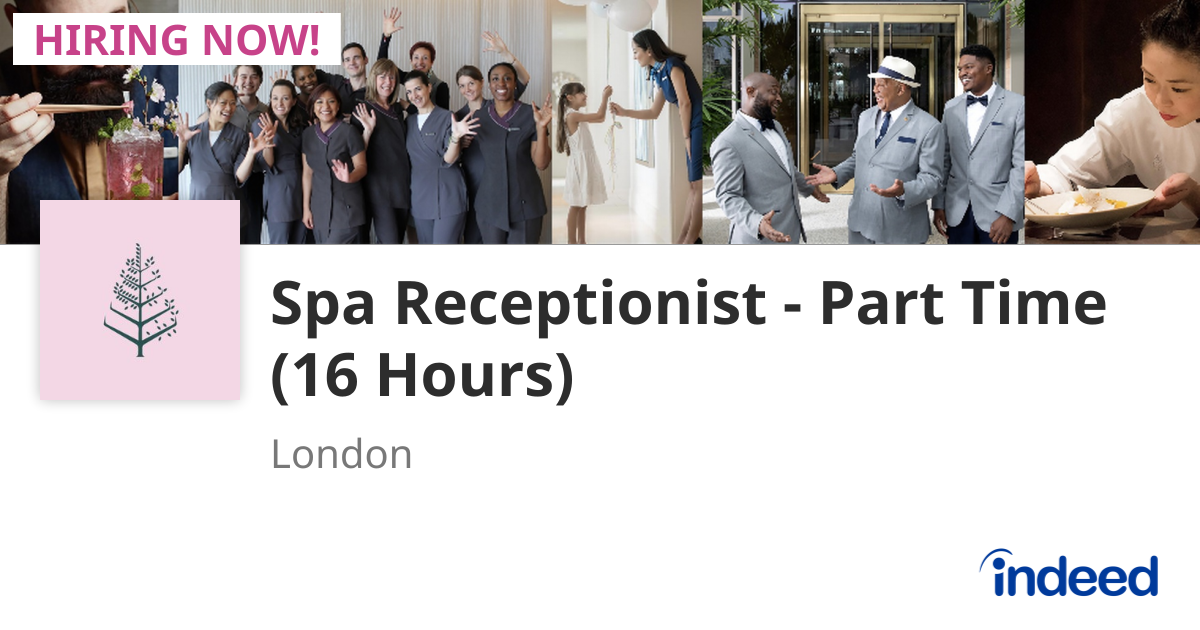 Spa Receptionist - Part Time (16 Hours) - London - Indeed.com