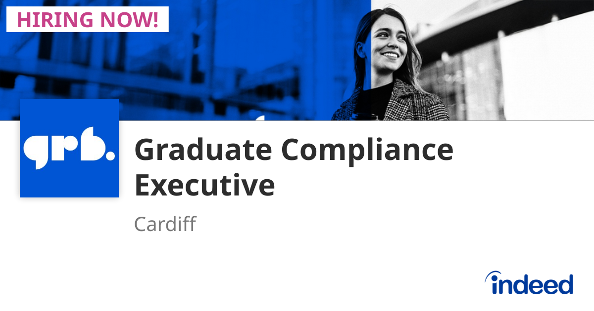 Graduate Compliance Executive - Cardiff - Indeed.com