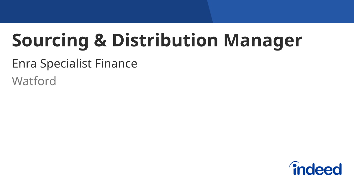 Sourcing & Distribution Manager - Watford WD17 - Indeed.com