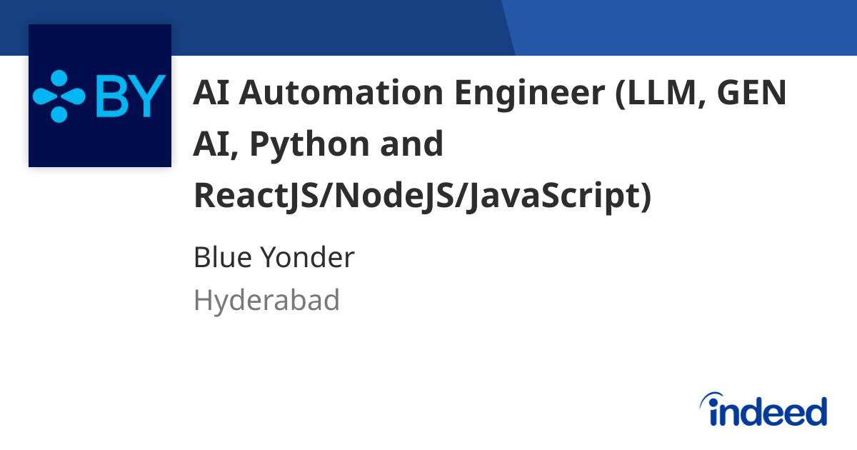 AI Automation Engineer-LLM,GEN AI,Python,ReactJS/NodeJS/Javascript - Hyderabad - Indeed.com
