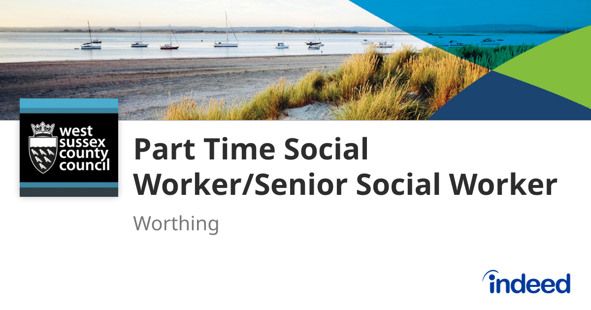 Part Time Social Worker/Senior Social Worker - Worthing - Indeed.com
