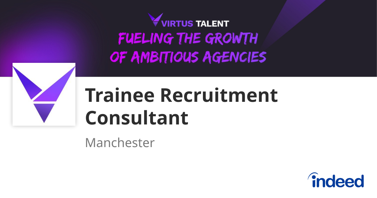 Trainee Recruitment Consultant - Manchester M2 - Indeed.com