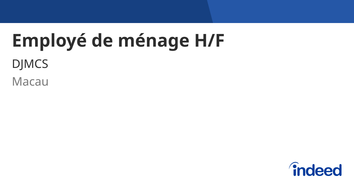 Employé de ménage H/F - 33460 Macau - Indeed.com