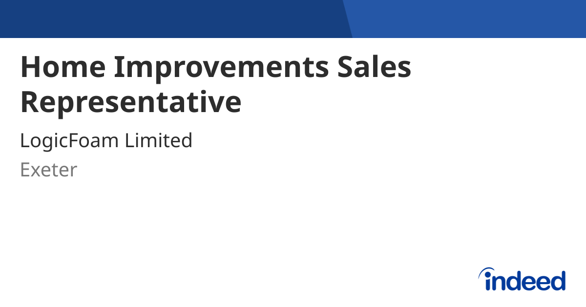 Home Improvements Sales Representative - Exeter - Indeed.com