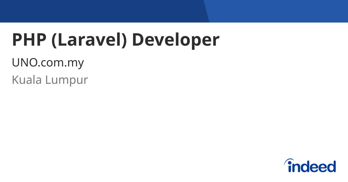 PHP (Laravel) Developer - Kuala Lumpur - Indeed.com