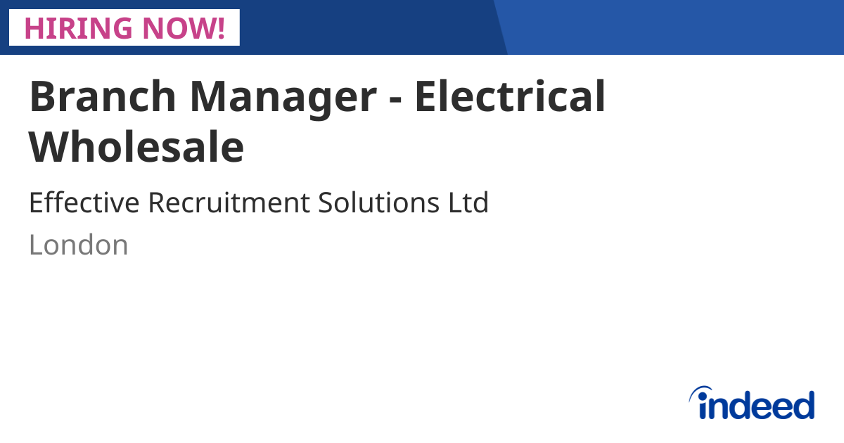Branch Manager - Electrical Wholesale - London NW2 - Indeed.com