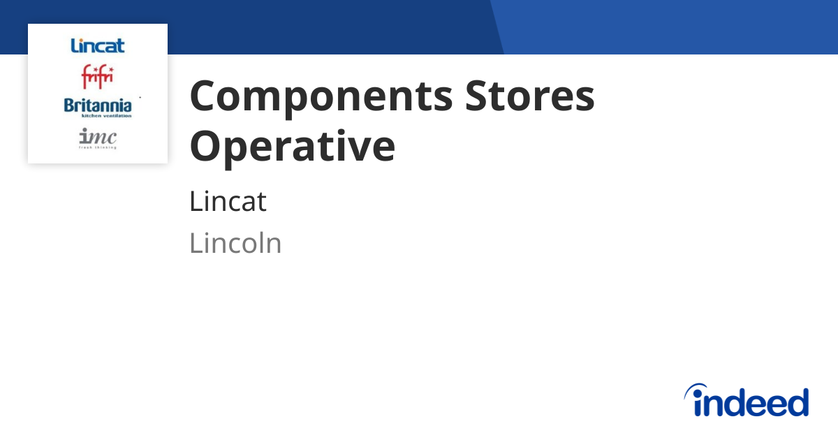 Components Stores Operative - Lincoln - Indeed.com