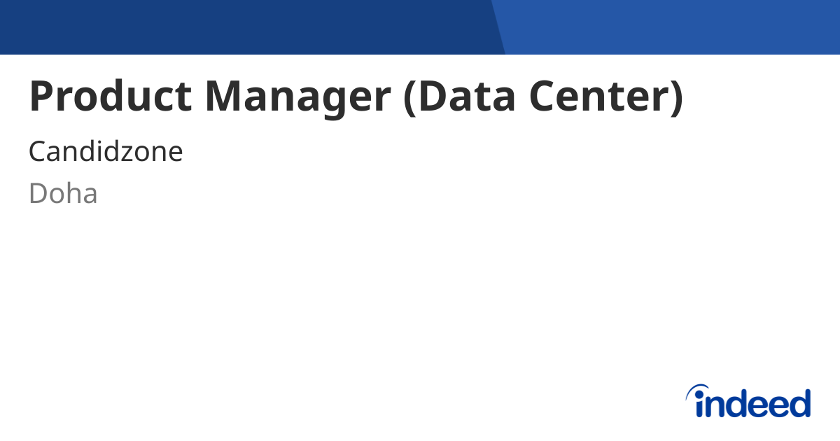 Product Manager (Data Center) - Doha - Indeed.com