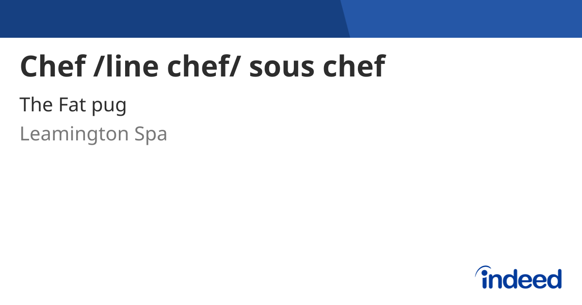 Chef /line chef/ sous chef - Leamington Spa - Indeed.com