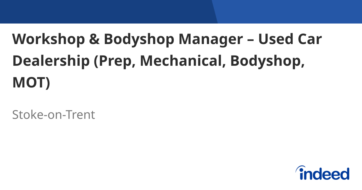 Workshop & Bodyshop Manager – Used Car Dealership (Prep, Mechanical ...