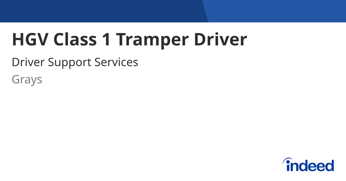 HGV Class 1 Tramper Driver - Grays - Indeed.com
