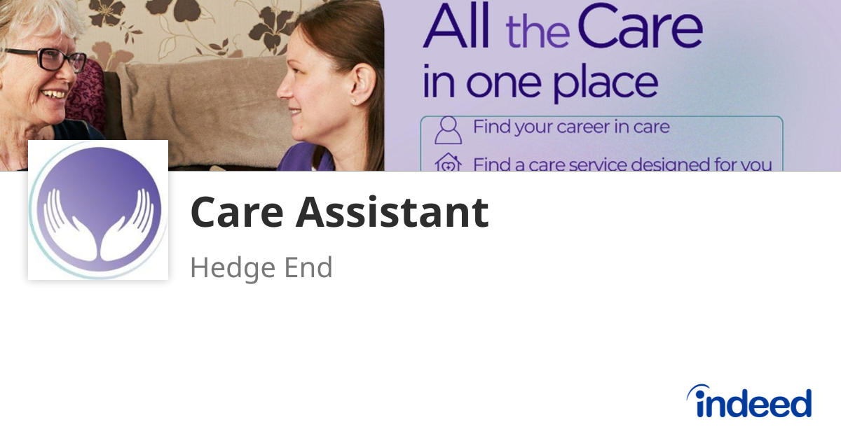 Care Assistant - Hedge End - Indeed.com