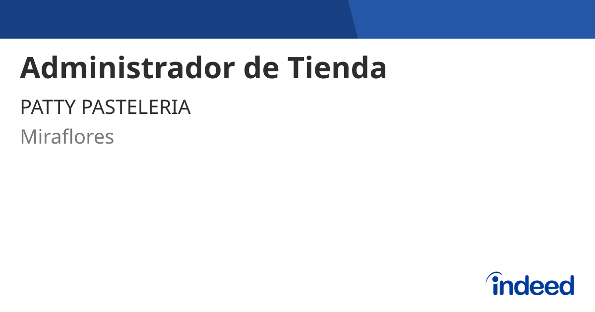 Administrador de Tienda - Miraflores 15048 - Indeed.com