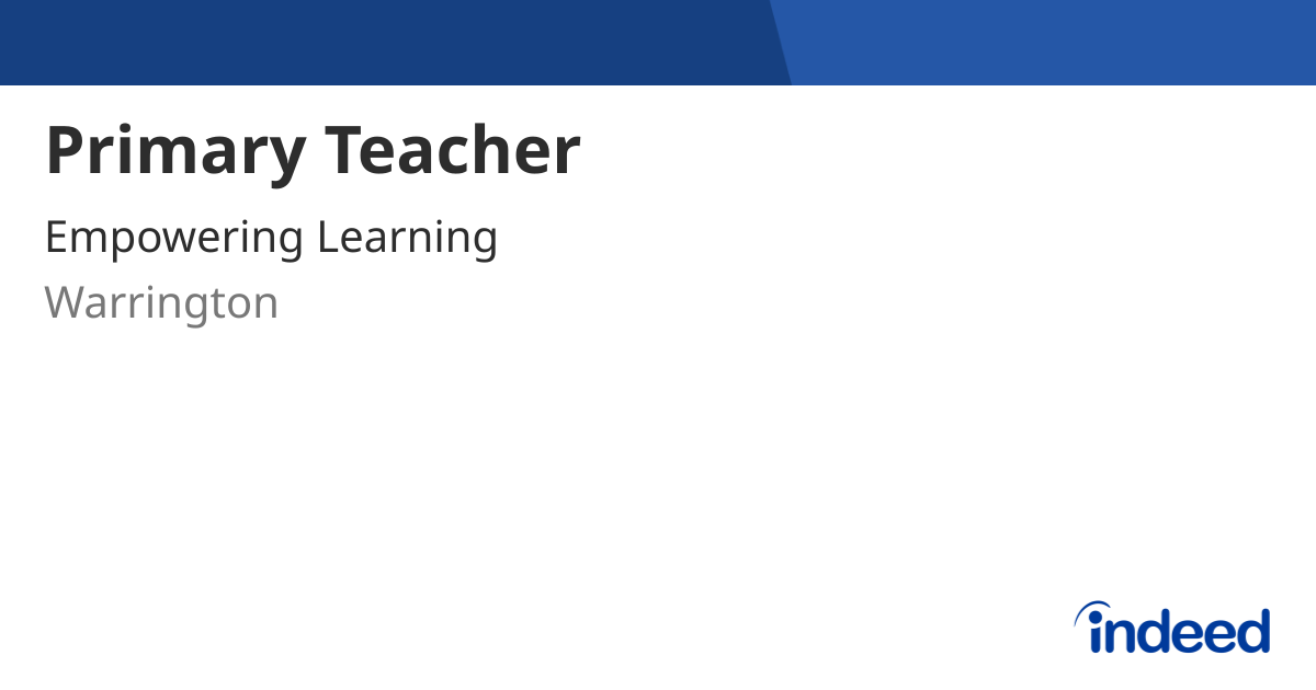 Primary Teacher - Warrington - Indeed.com