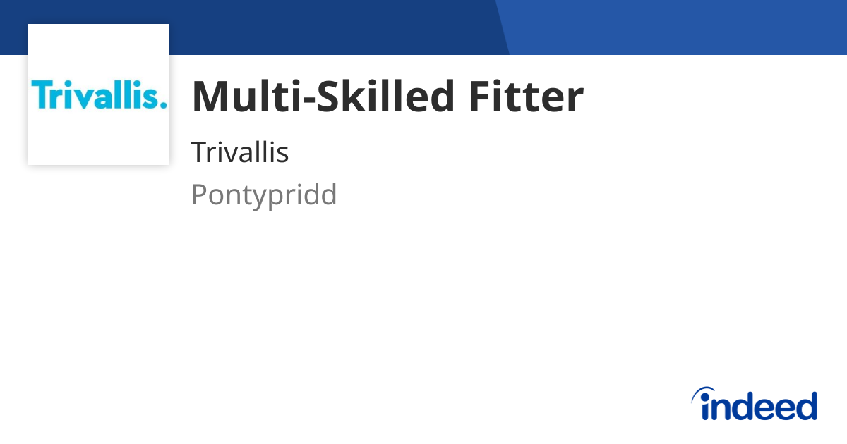Multi-Skilled Fitter - Pontypridd CF37 2SW - Indeed.com
