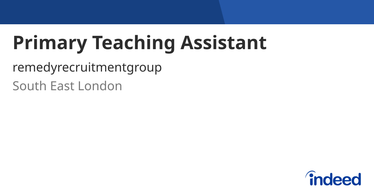 Primary Teaching Assistant - South East London - Indeed.com