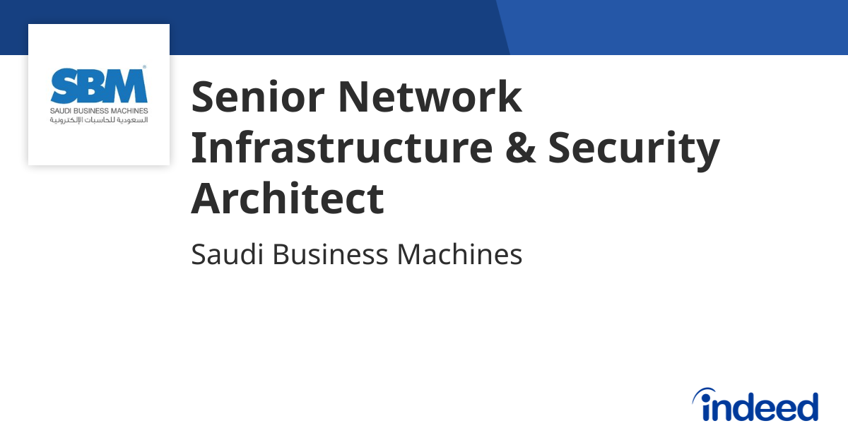 Senior Network Infrastructure & Security Architect - المملكة العربية ...