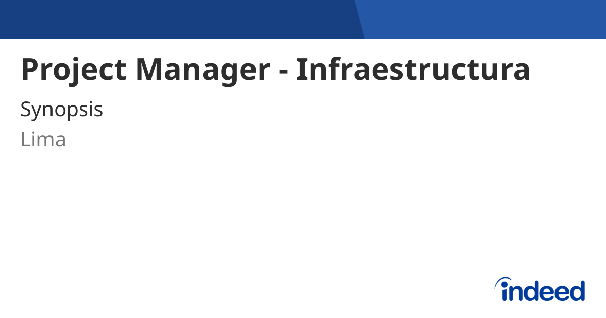 Project Manager - Infraestructura - Lima, Lima - Indeed.com