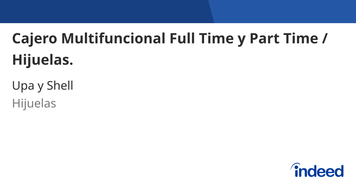 Cajero Multifuncional Full Time y Part Time / Hijuelas. - Hijuelas ...