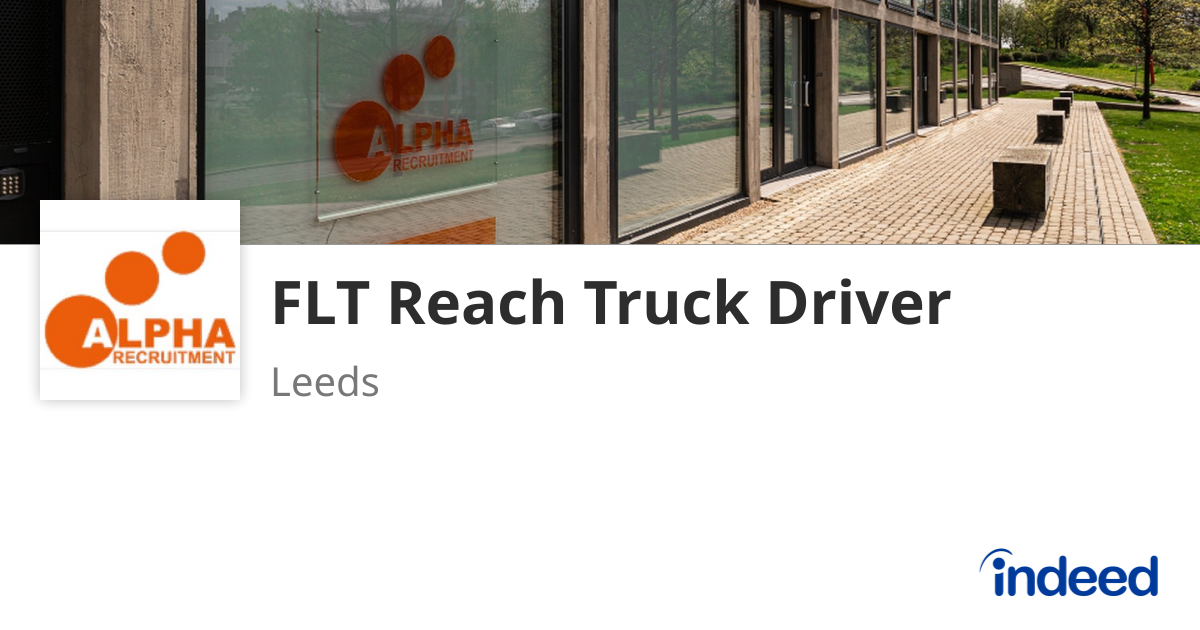 FLT Reach Truck Driver - Leeds - Indeed.com