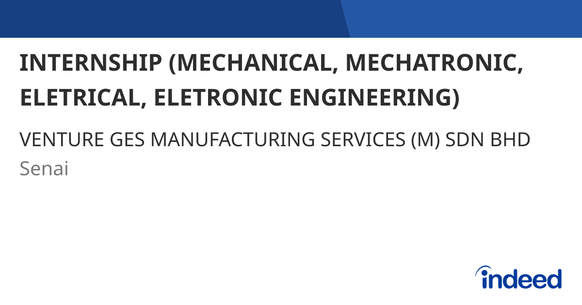 INTERNSHIP (MECHANICAL, MECHATRONIC, ELETRICAL, ELETRONIC ENGINEERING) - Senai - Indeed.com