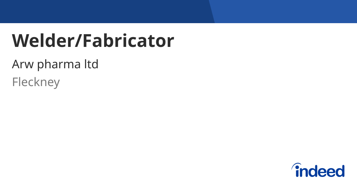 Welder/Fabricator - Fleckney LE17 - Indeed.com
