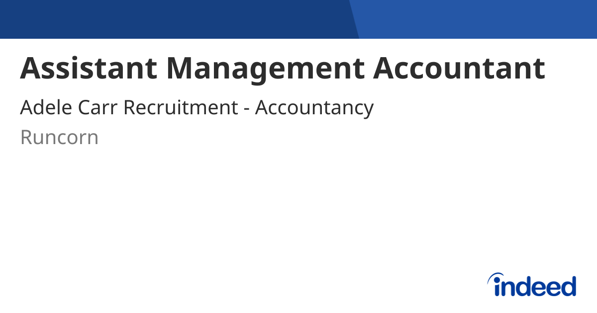 Assistant Management Accountant - Runcorn - Indeed.com