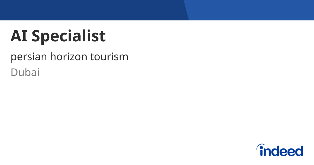 AI Specialist - Dubai - Indeed.com