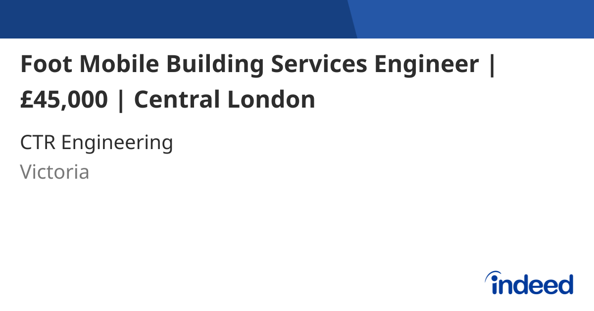 Foot Mobile Building Services Engineer | £45,000 | Central London ...