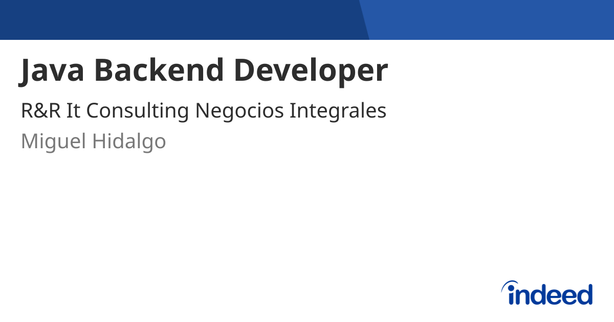 Java Backend Developer - Miguel Hidalgo, CDMX - Indeed.com