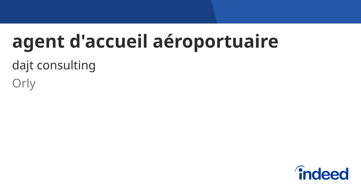 agent d'accueil aéroportuaire - 94391 Orly - Indeed.com