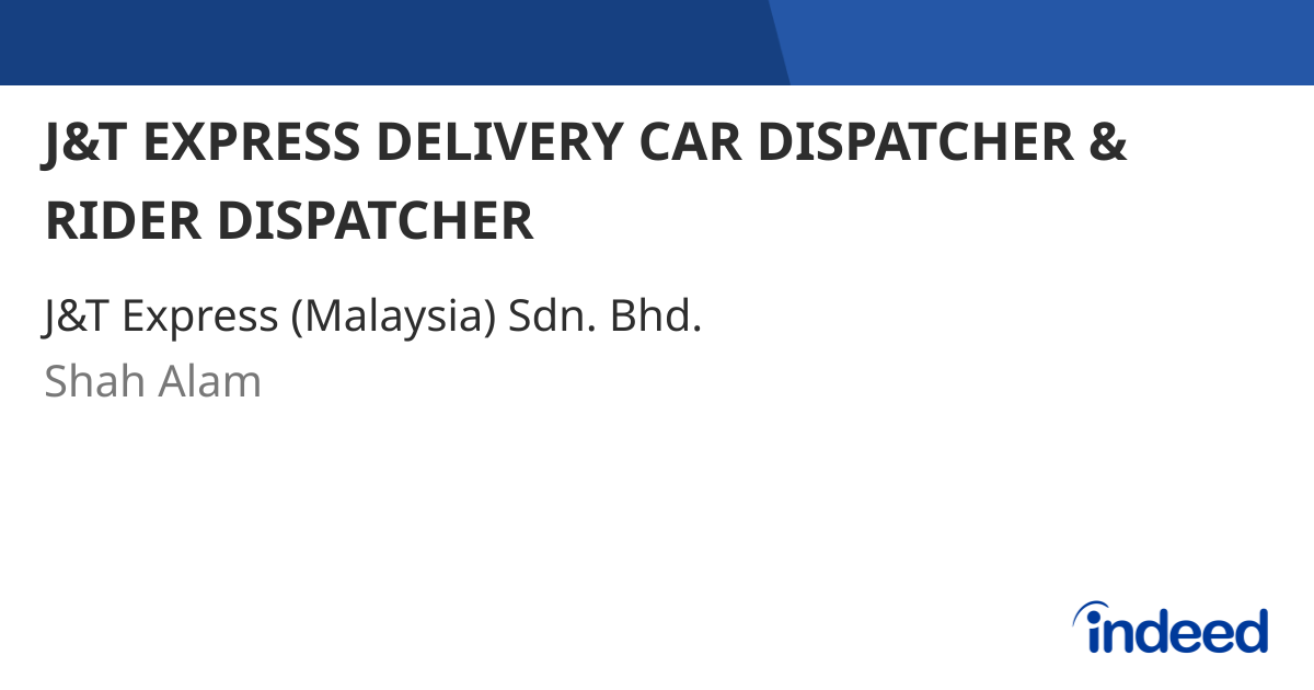 J&T EXPRESS DELIVERY CAR DISPATCHER & RIDER DISPATCHER - Shah Alam ...