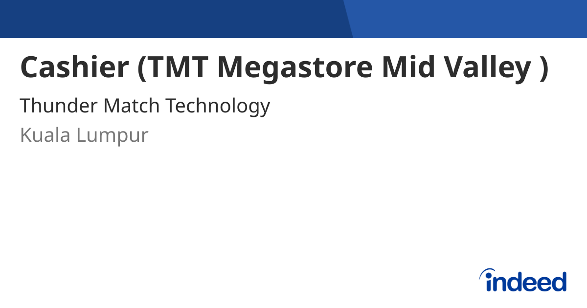 Cashier (TMT Megastore Mid Valley ) - Kuala Lumpur - Indeed.com