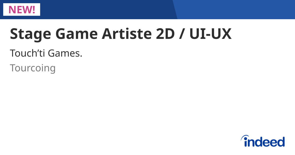 Stage Game Artiste 2D / UI-UX - 59200 Tourcoing - Indeed.com