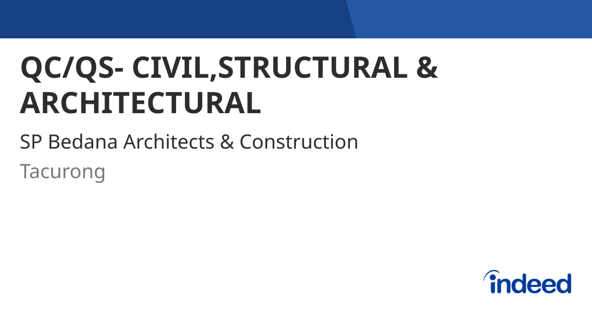 QC/QS- CIVIL,STRUCTURAL & ARCHITECTURAL - Tacurong 9800 P12 - Indeed.com